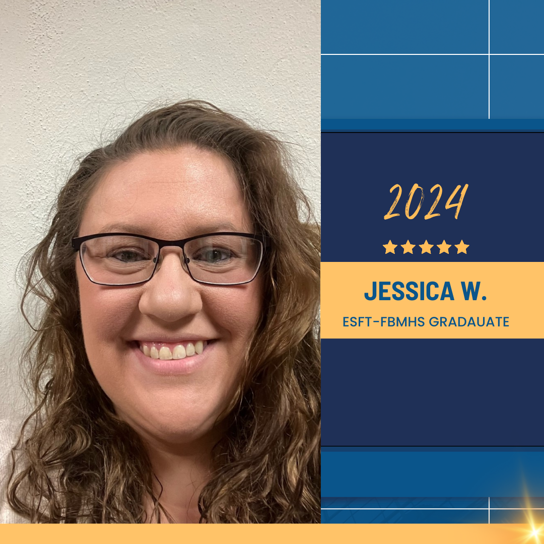 Celebrate the ESFT-FBMHS Graduate Jessica W. - Philadelphia Child and ...
